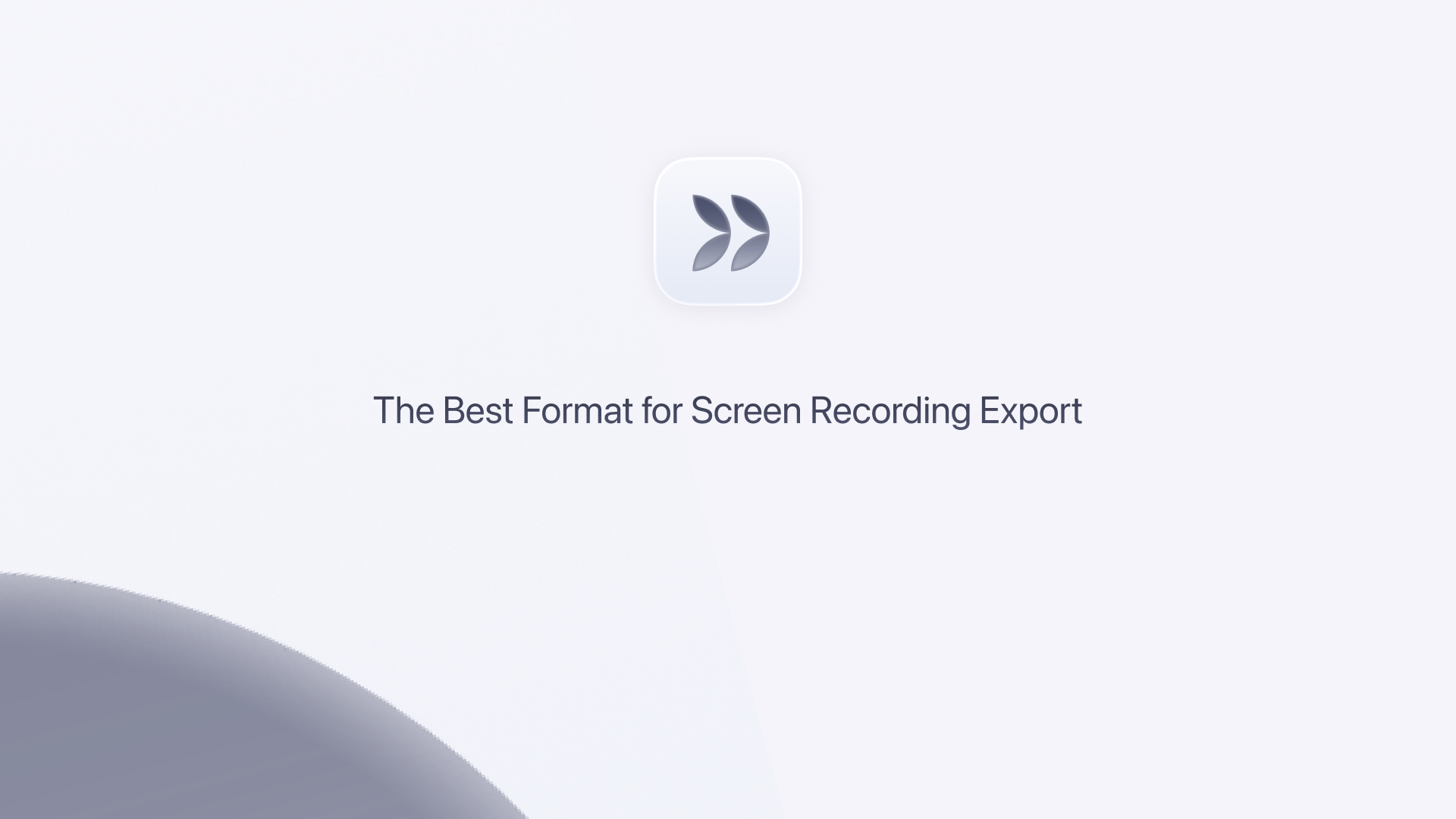 The Best Format for Screen Recording Export: A Technical Guide — Dina