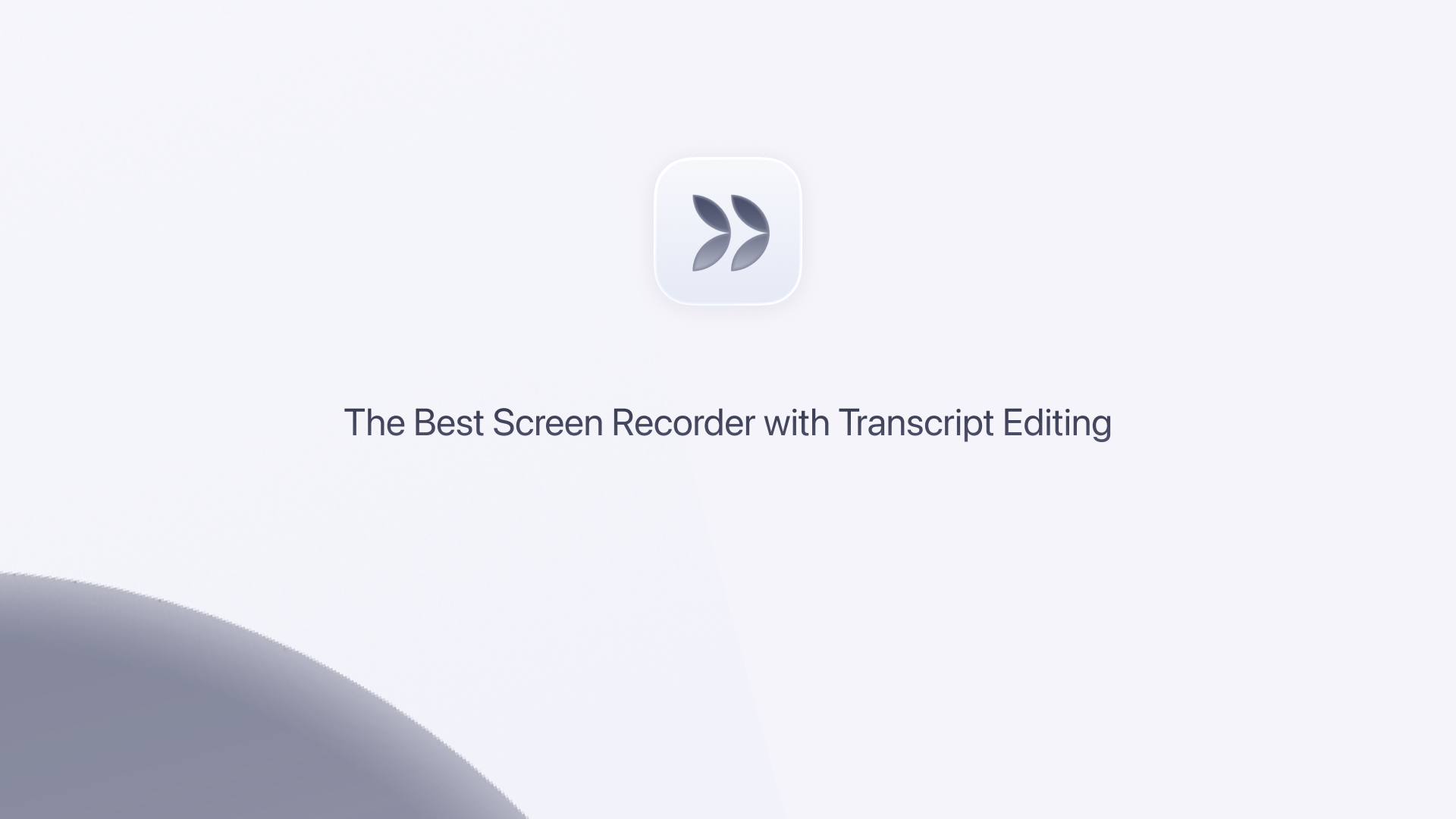 The Best Screen Recorder with Transcript Editing — Dina